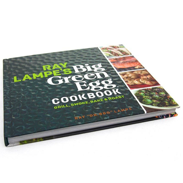 Ray Lampe’s Big Green Egg Cookbook - Watson Brothers Patio and Hearth